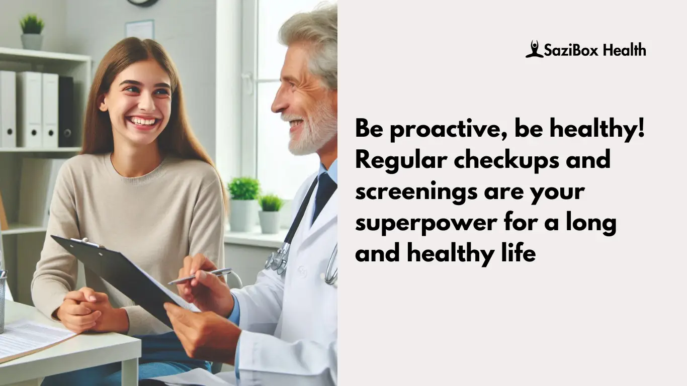Be Proactive, Be Healthy: The Power of Preventative Care - SaziBox Health